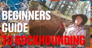 Rockhounding for Beginners: The Complete Guide – Rustic Skills